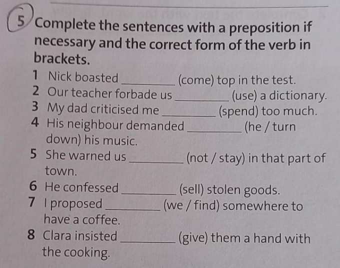 5Complete the sentences with a preposition ifnecessary and the correct ...